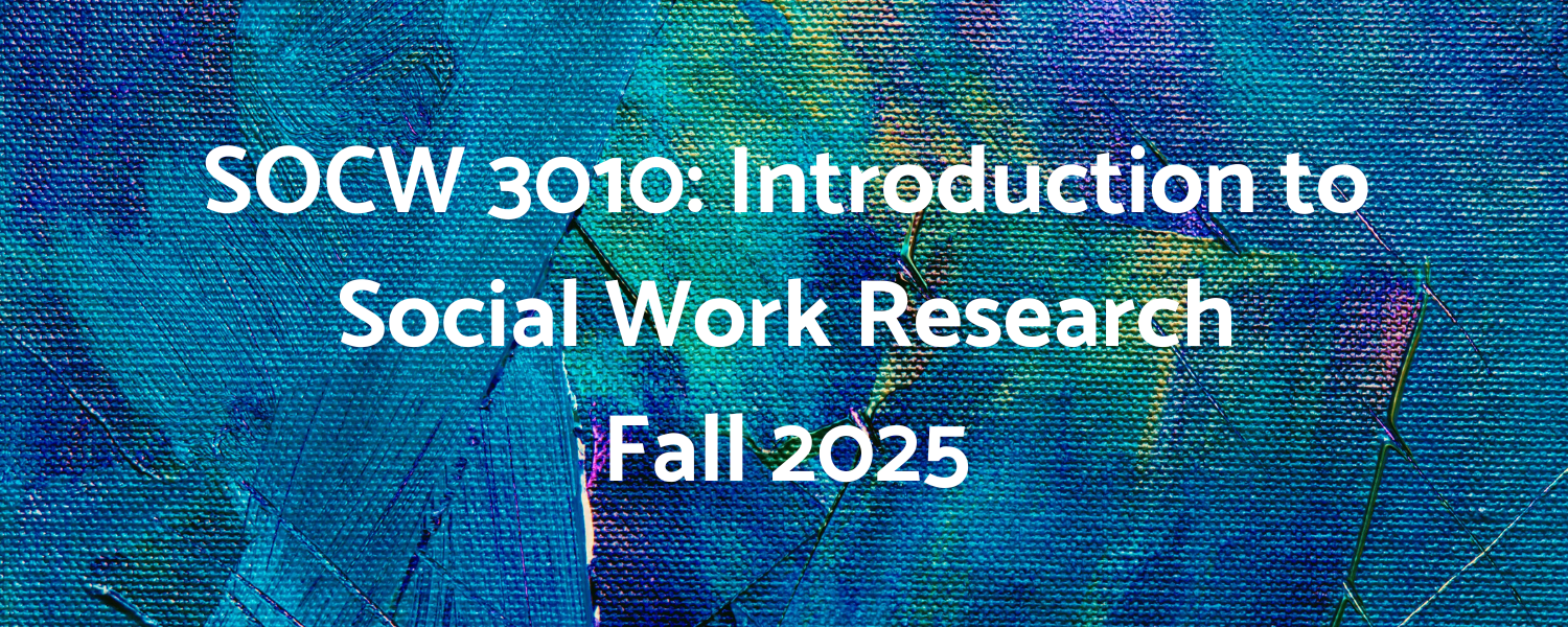 Course information | SOCW3010_01 - Intro to Social Work Research (Fall ...